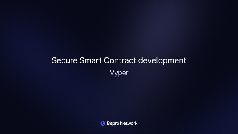 Why Vyper Is The Go To Language For Secure Smart Contract Development